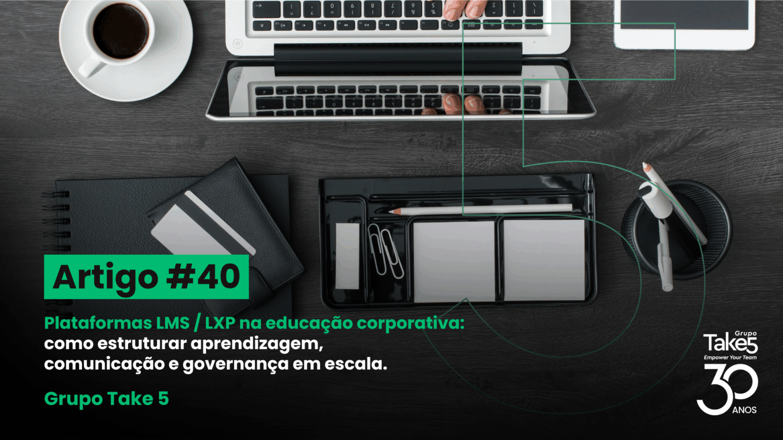 Plataformas LMS / LXP na educação corporativa: como estruturar ...